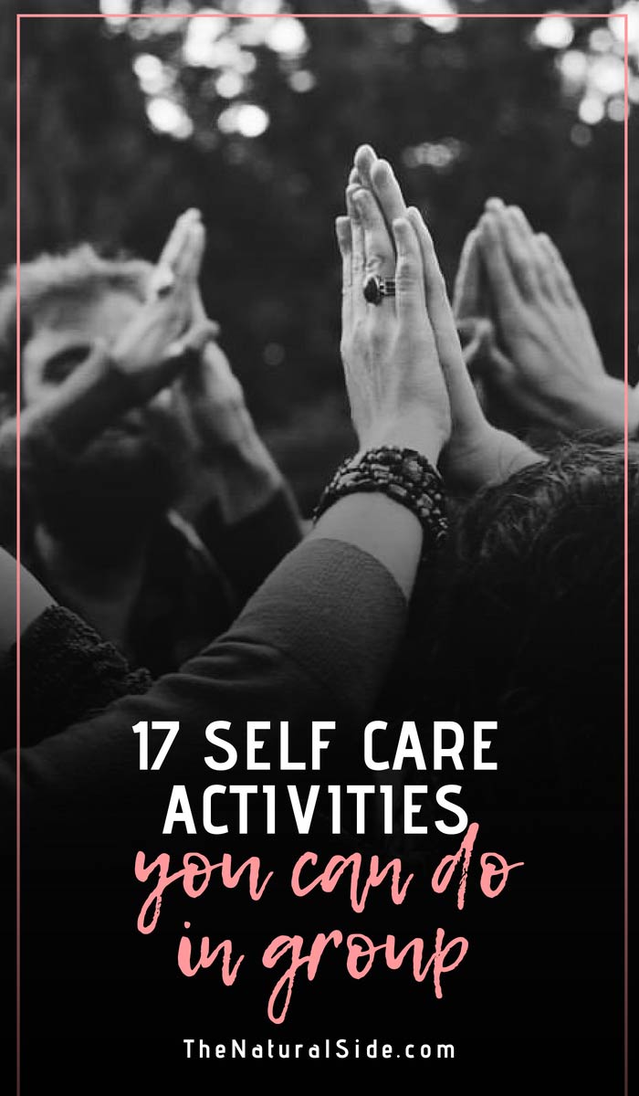 17 Fun And Totally Doable Self Care Activities For Groups The Natural 17 Fun And Totally Doable Self Care Activities For Groups The Natural